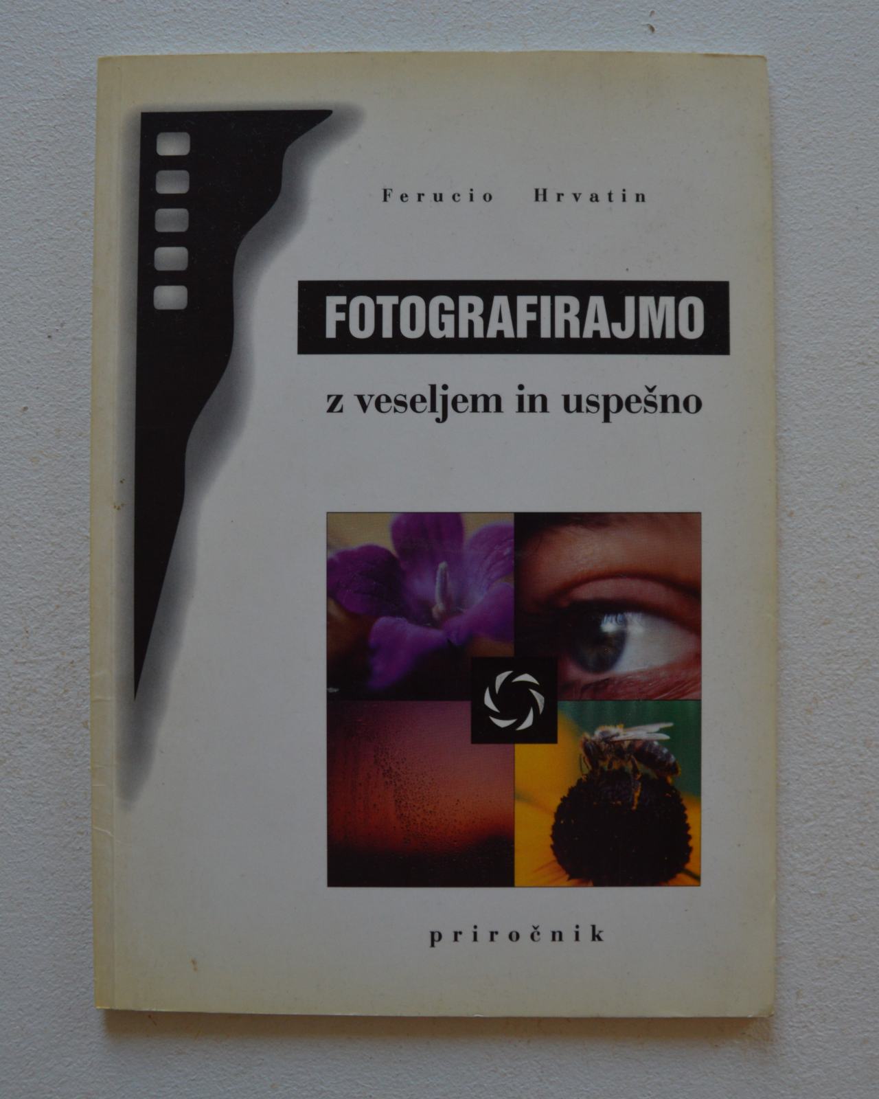 Ferucio Hrvatin: Fotografirajmo z veseljem in uspešno