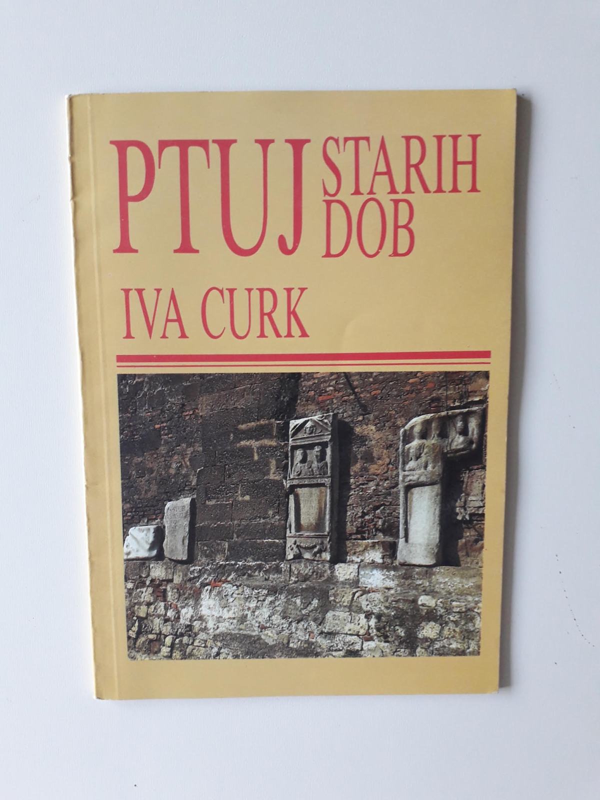 IVA CURK, PTUJ STARIH DOB