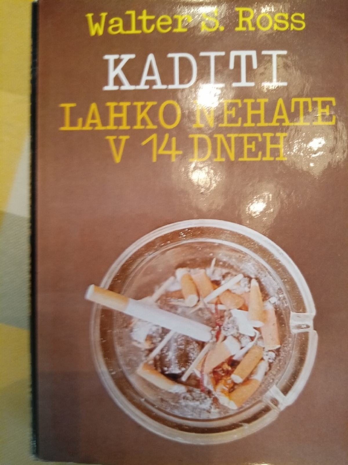 Kaditi lahko nehate v 14 dneh. Ross