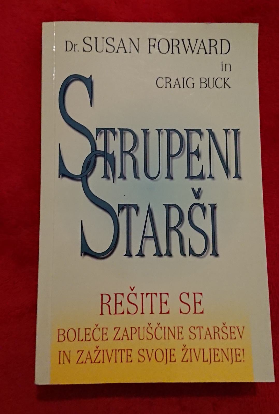 Knjiga Strupeni starši, dr. Susan Forward, Craig Buck, NOVA