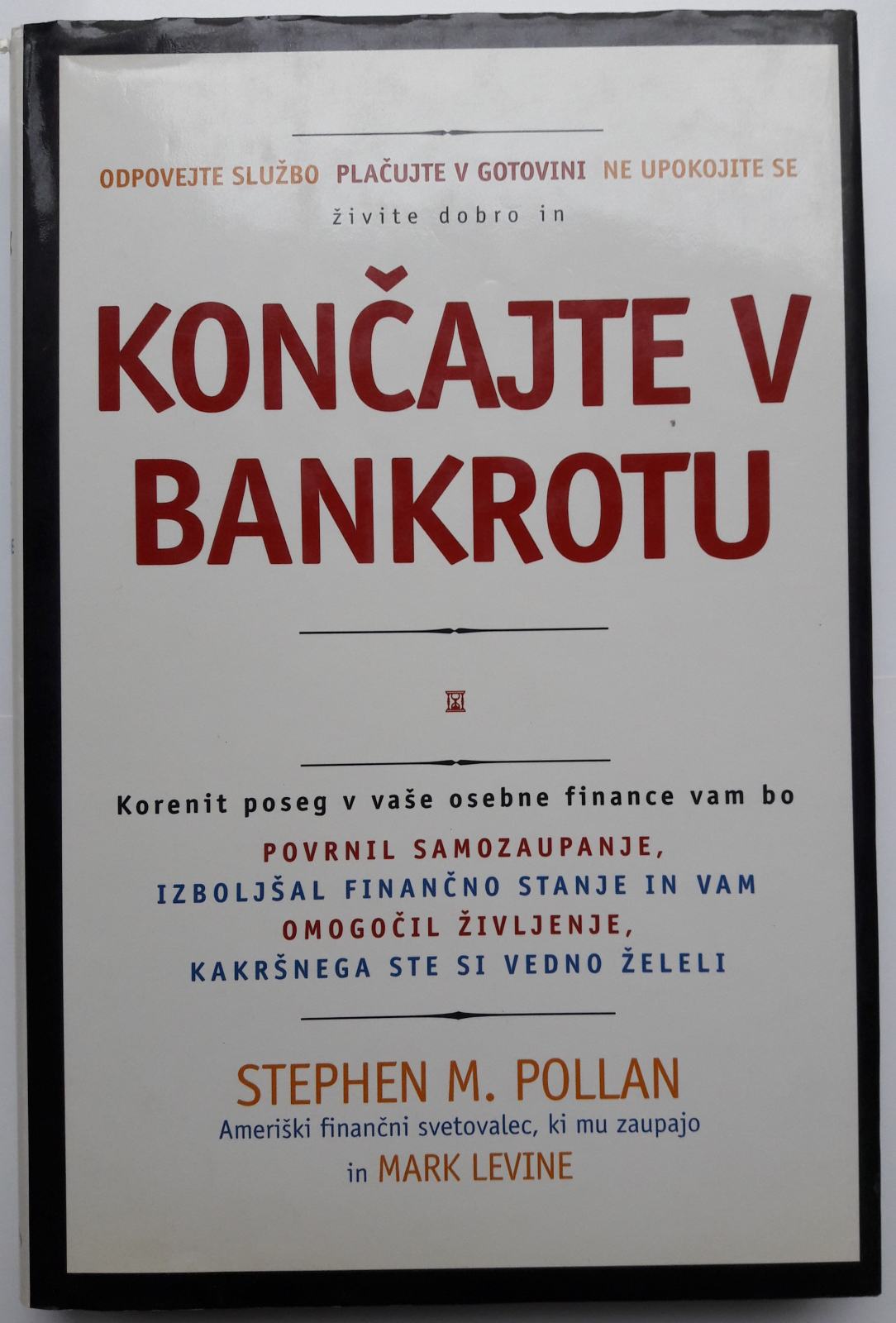 KONČAJTE V BANKROTU, Stephen M. Pollan