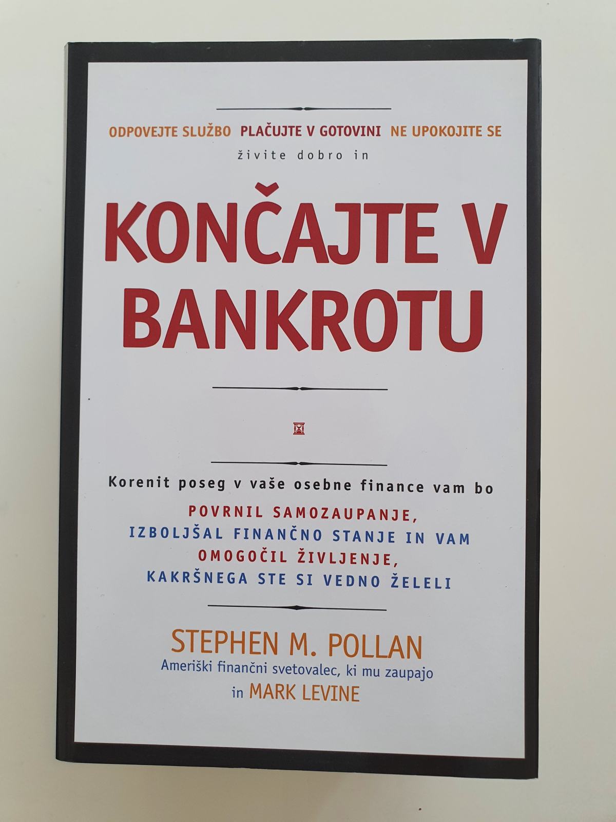 KONČAJTE V BANKROTU, Stephen M. Pollan