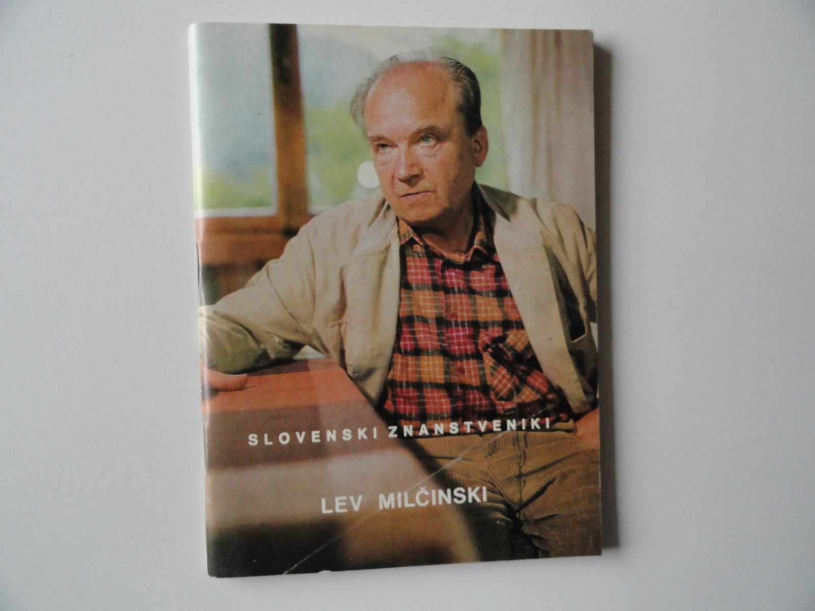 LEV MILČINSKI, SLOVENSKI ZNANSTVENIKI
