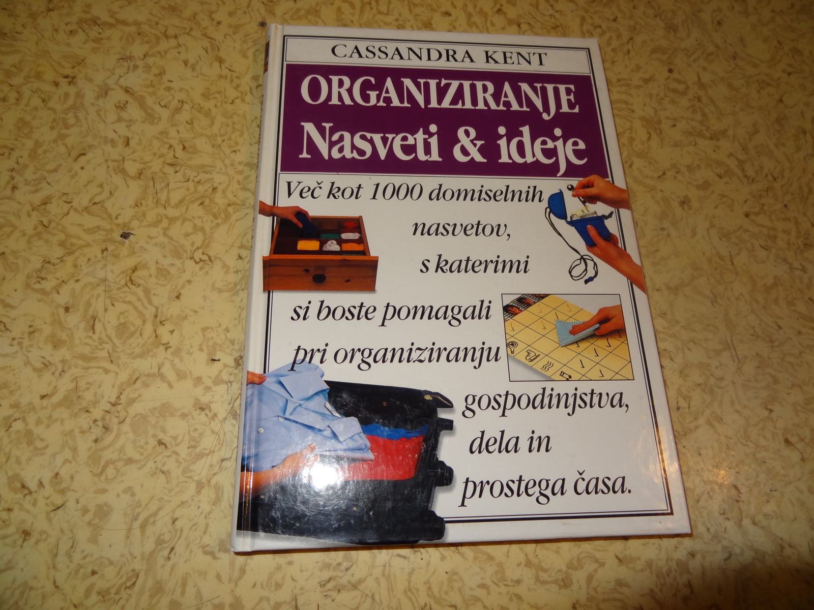 ORGANIZIRANJE NASVETI & IDEJE, CASSANDRA KENT DZS 1998