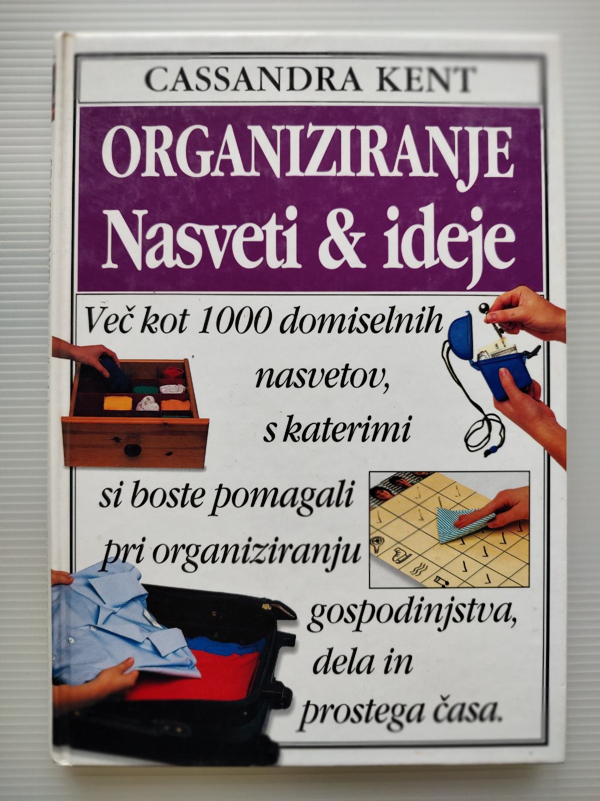ORGANIZIRANJE, NASVETI & IDEJE, CASSANDRA KENT, DZS 1998