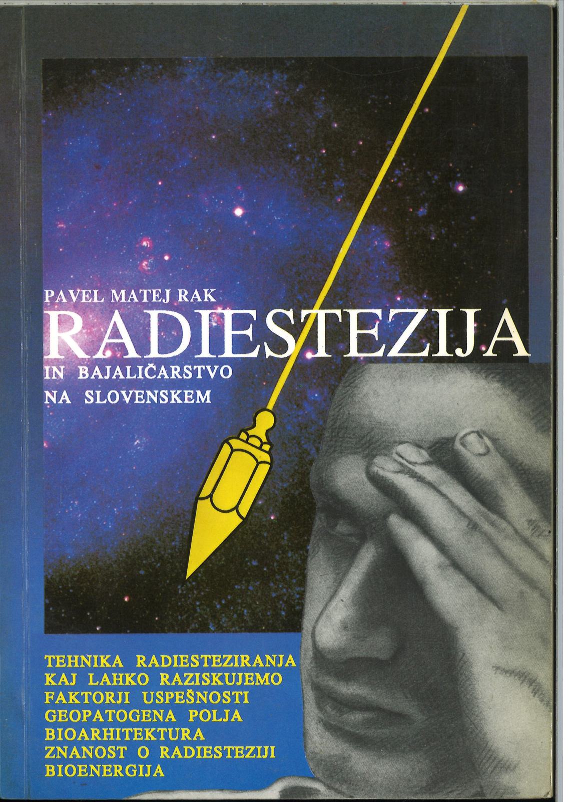 Radiestezija in bajaličarstvo na Slovenskem / Pavel Matej Rak