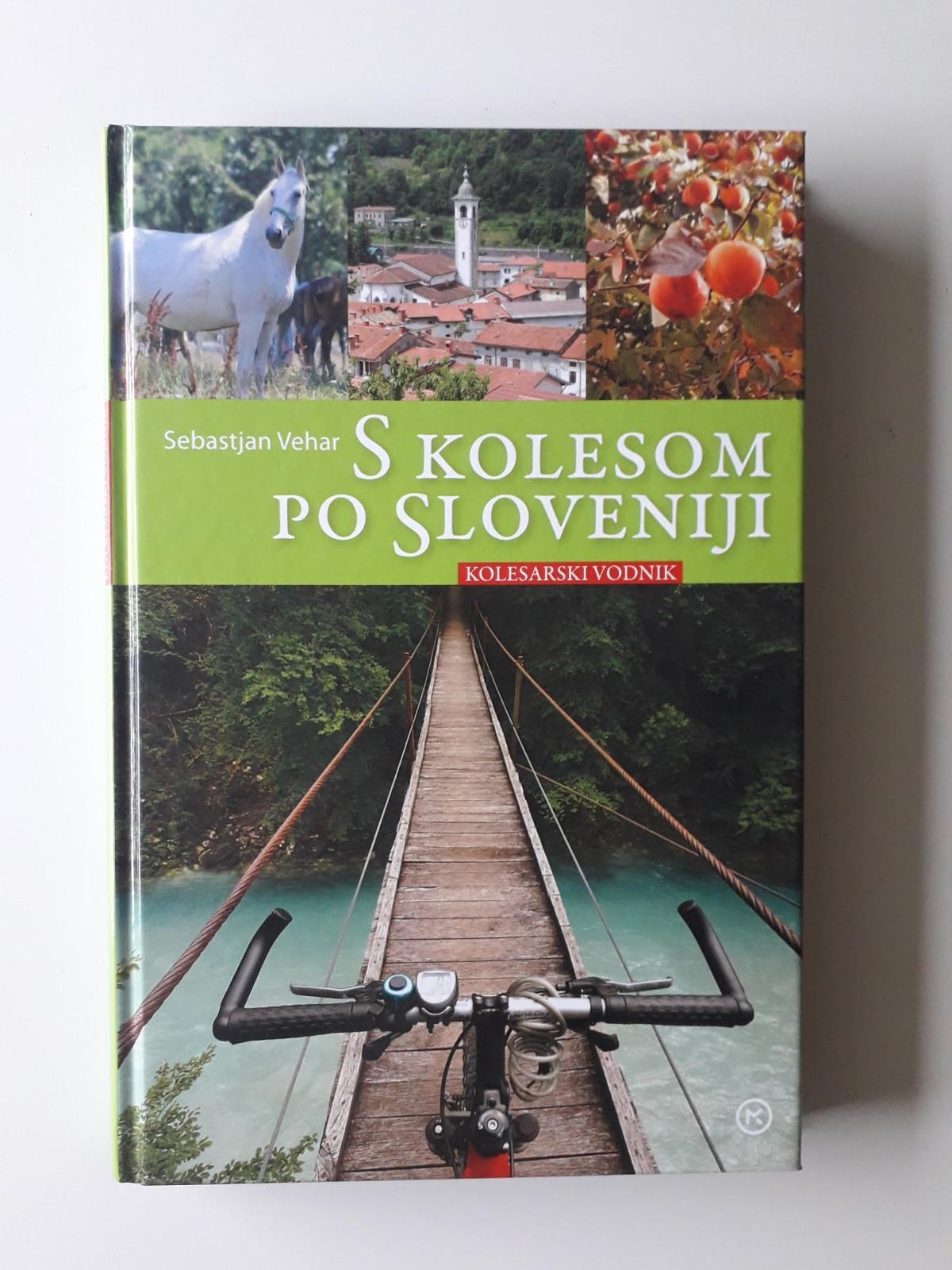 SEBASTJAN VEHAR, S KOLESOM PO SLOVENIJI, KOLESARSKI VODNIK