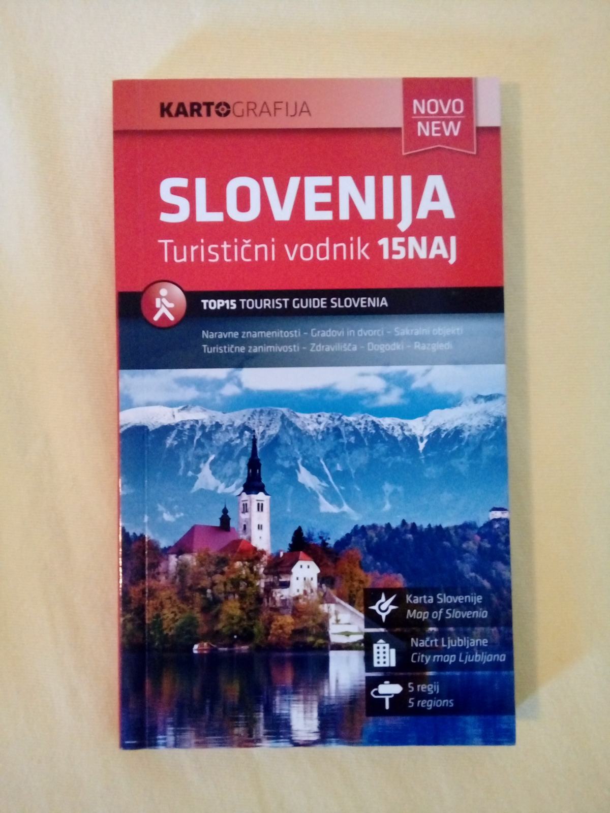 SLOVENIJA : TURISTIČNI VODNIK; 15 NAJ (Bojan Saksida)