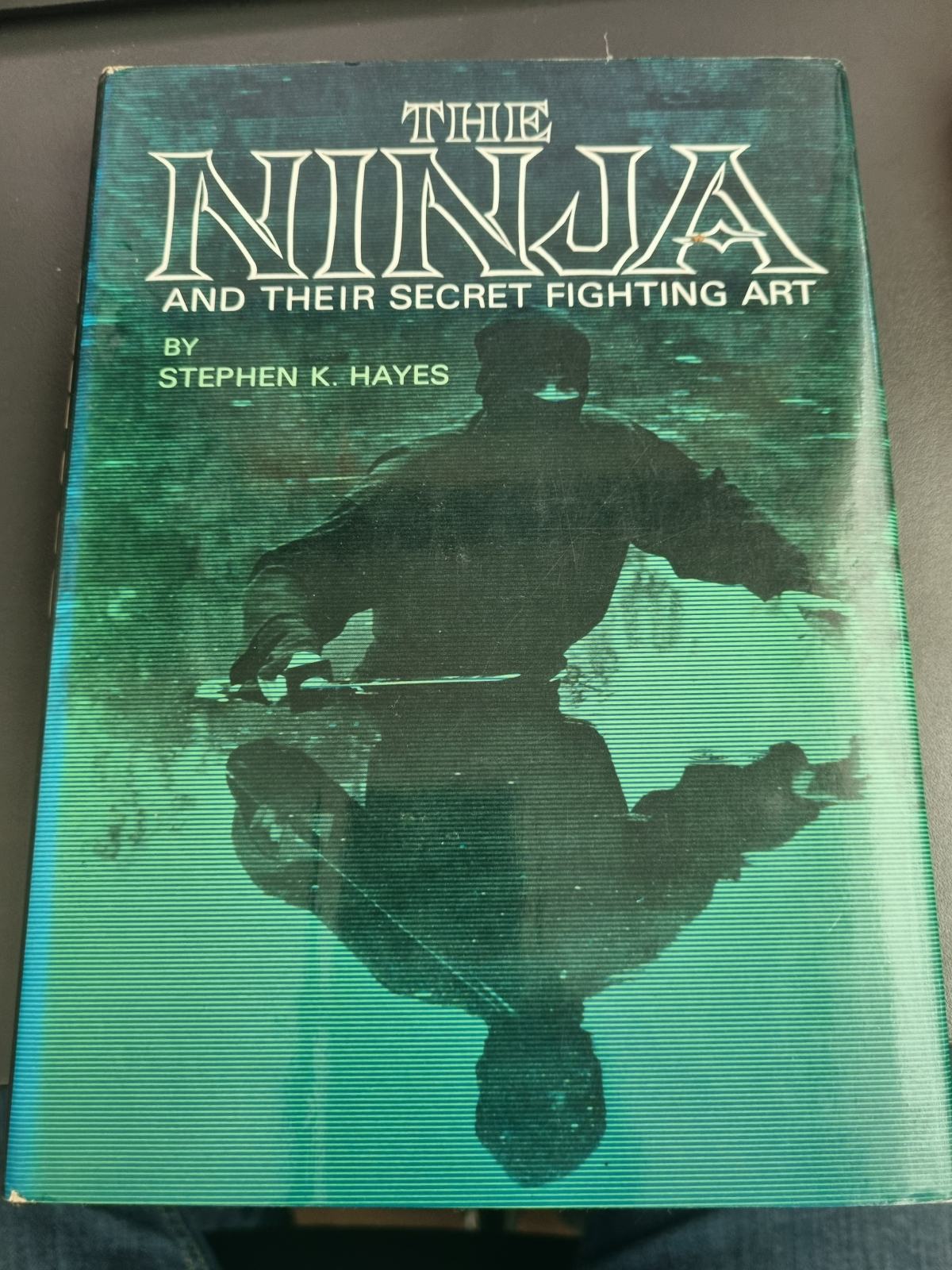 The Ninja and Their Secret Fighting Art - Stephen K. Hayes