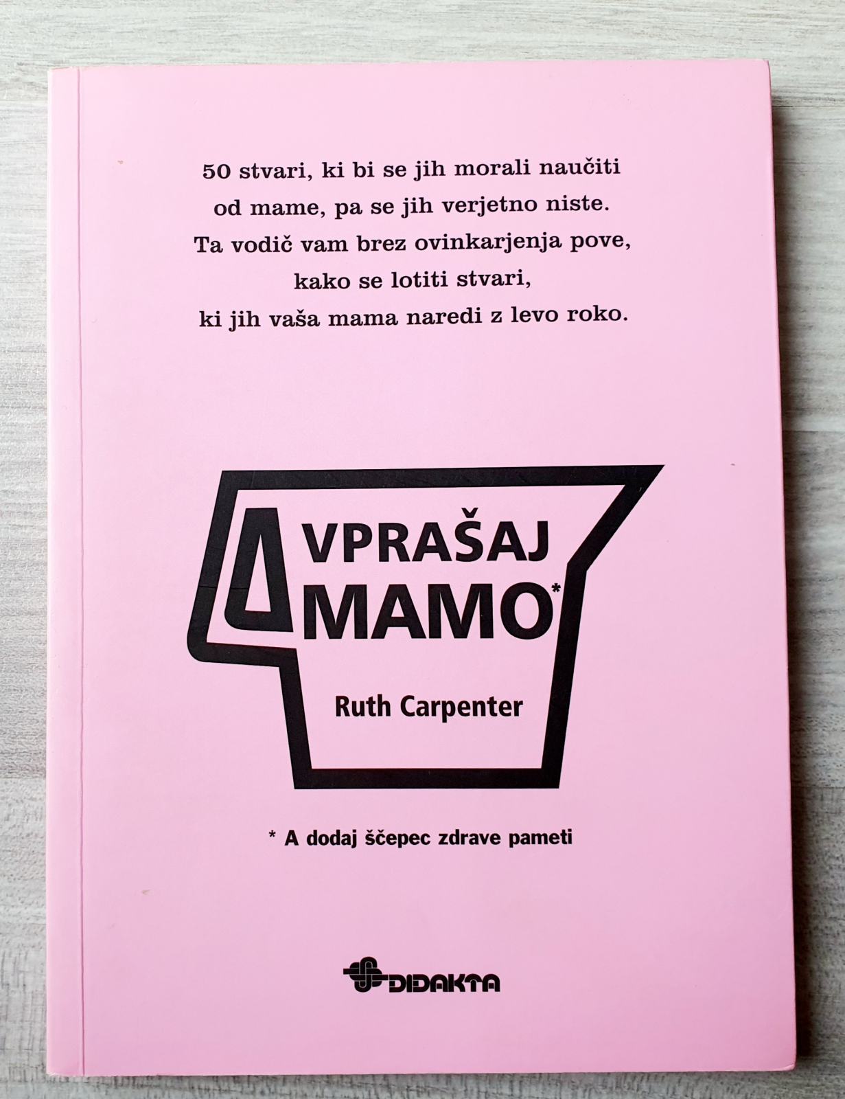 VPRAŠAJ MAMO Ruth Carpenter