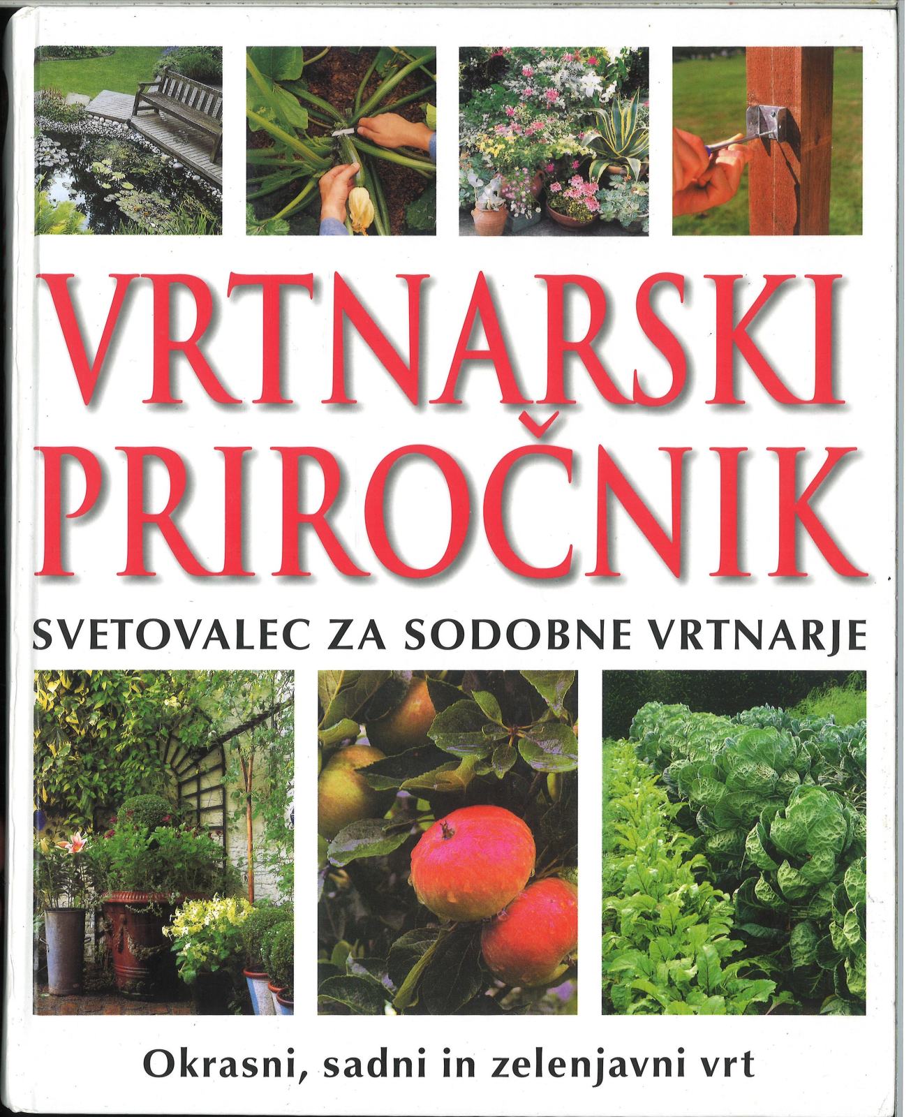 Vrtnarski priročnik : svetovalec za sodobne vrtnarje