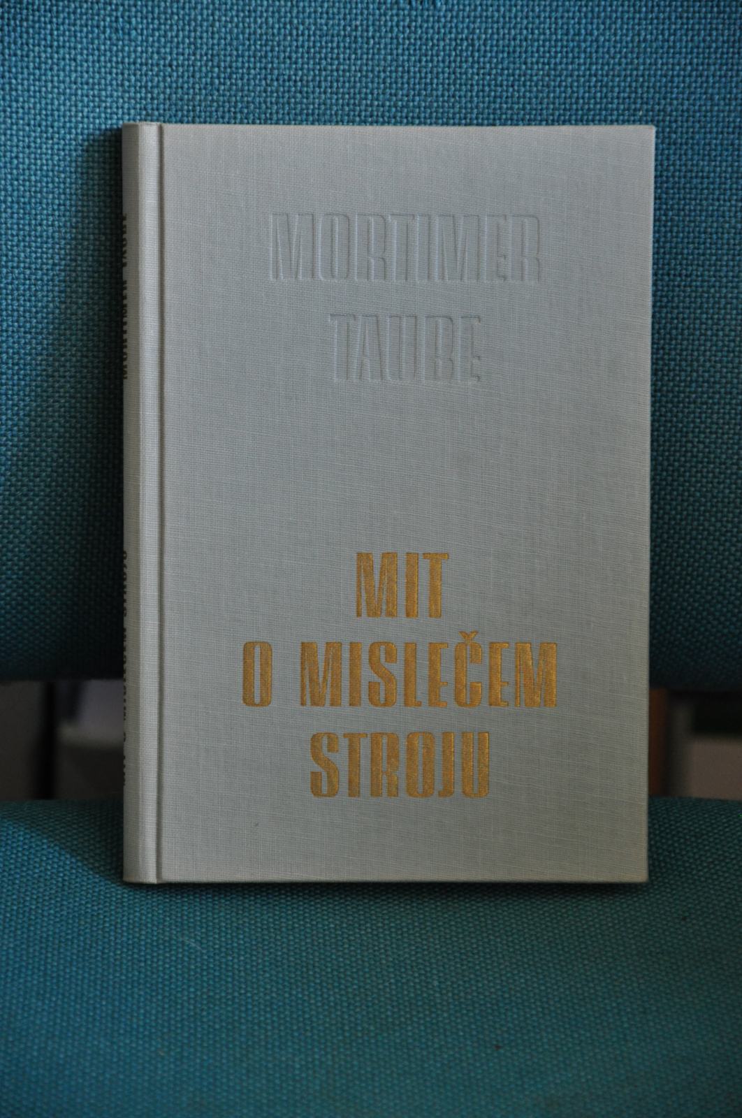 Mortimer Taube - Mit o mislečem stroju