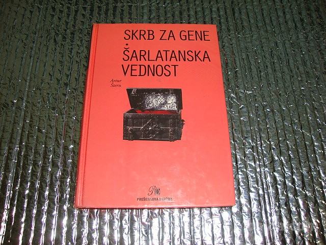 Artur Štern SKRB ZA GENE,ŠARLATANSKA VEDNOST 2001