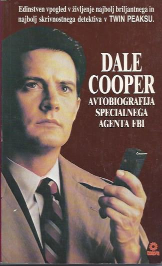 Dale Cooper : avtobiografija specialnega agenta FBI