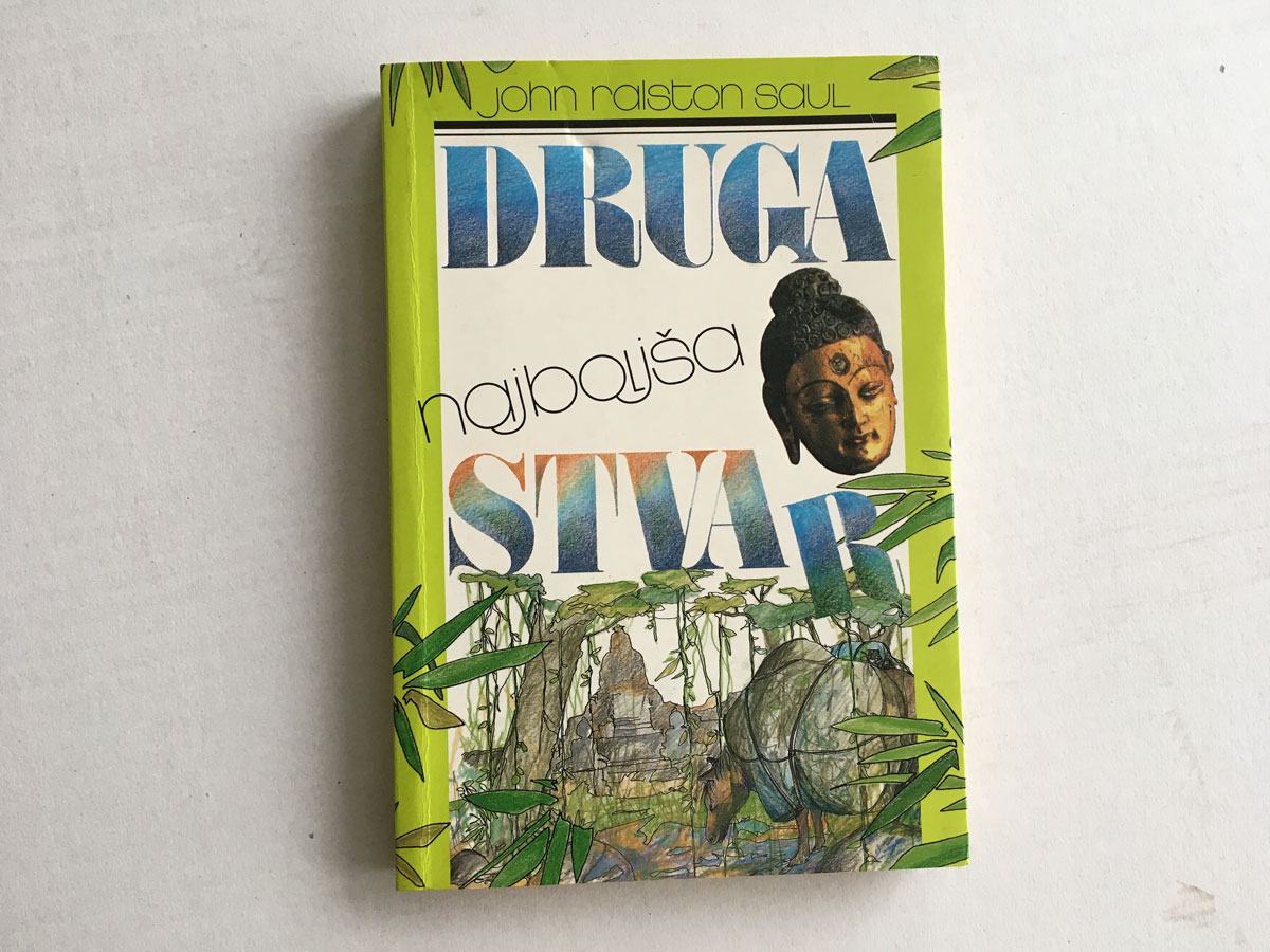 Druga najboljša stvar / John Ralston Saul (1989)