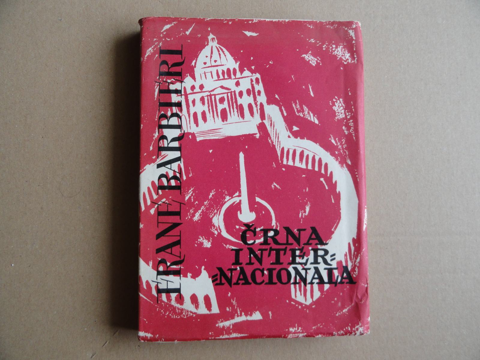 FRANE BARBIERI, ČRNA INTERNACIONALA