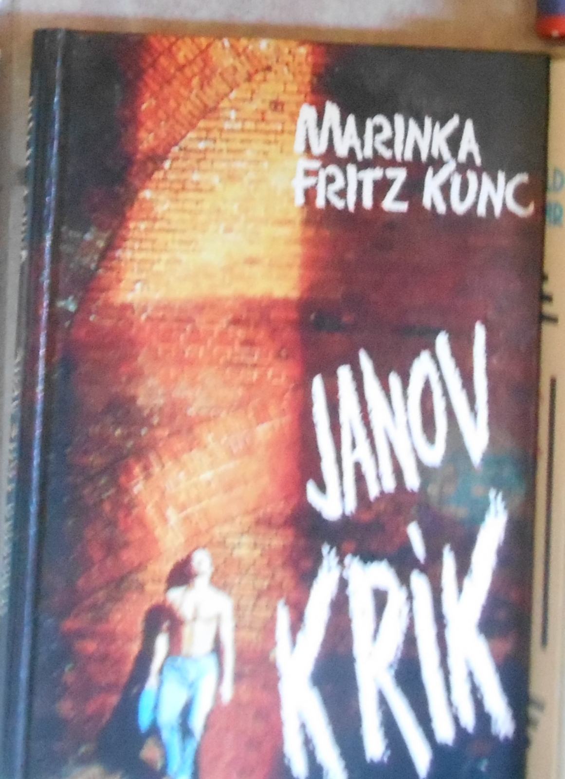 Fritz Kunc, M.: Janov krik