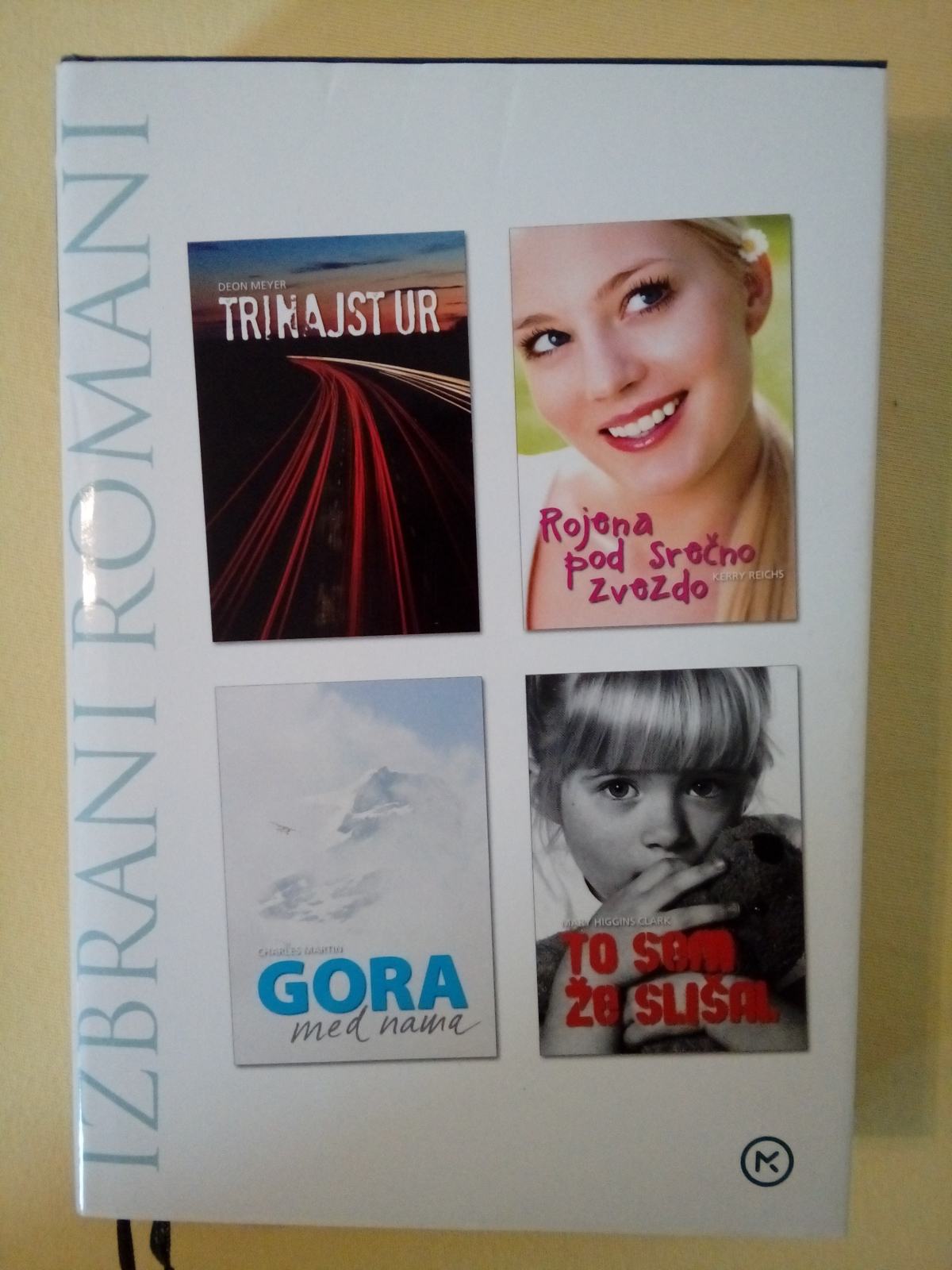 Izbrani romani : Trinajst ur; Rojena pod srečno zvezdo; Gora med nami