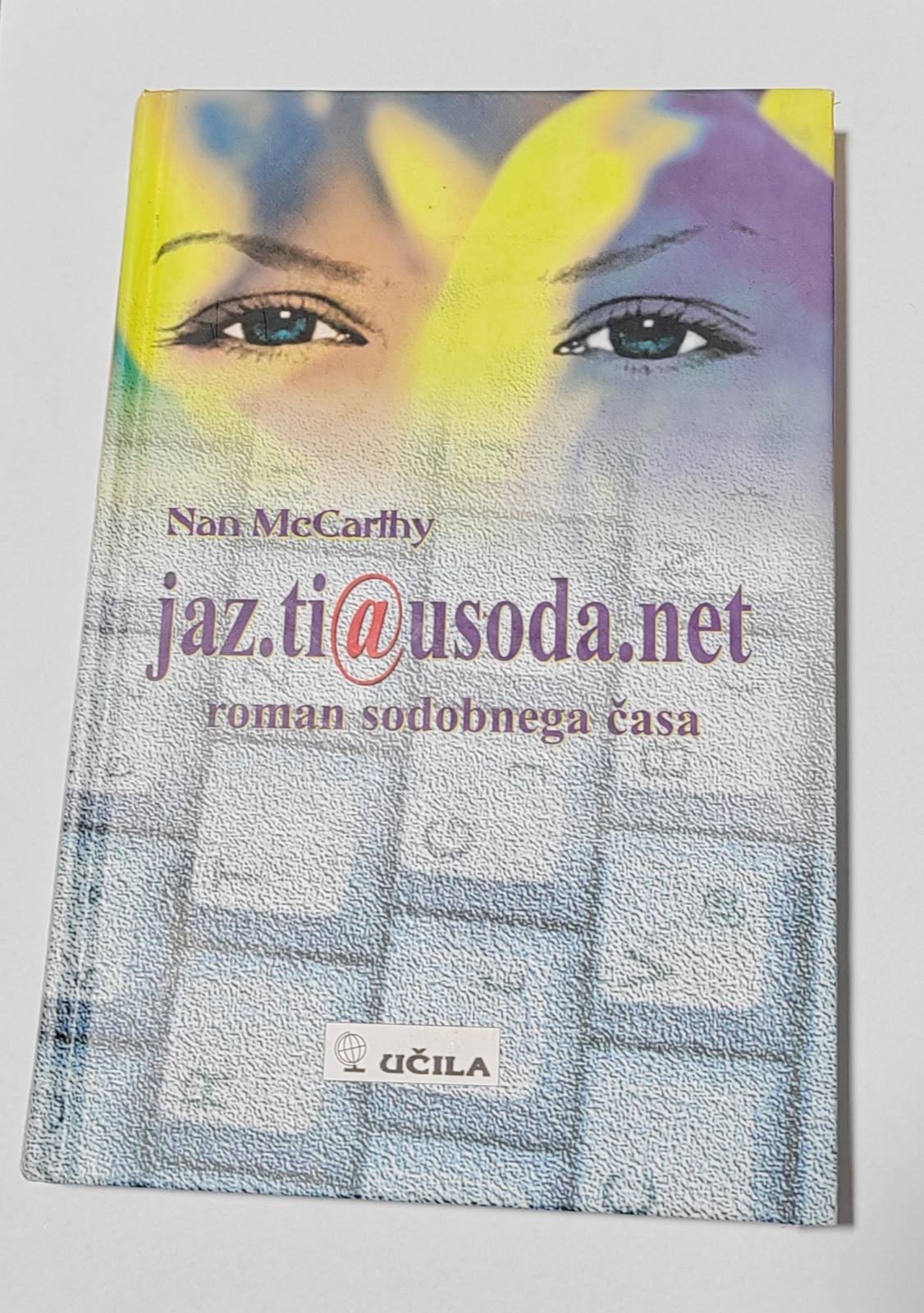 Jaz.ti@usoda.net : roman sodobnega časa; Nan McCarthy