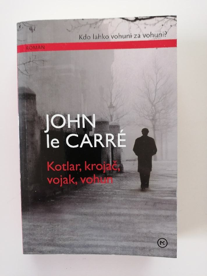 JOHN LE CARRE, KOTLAR, KROJAČ, VOJAK, VOHUN