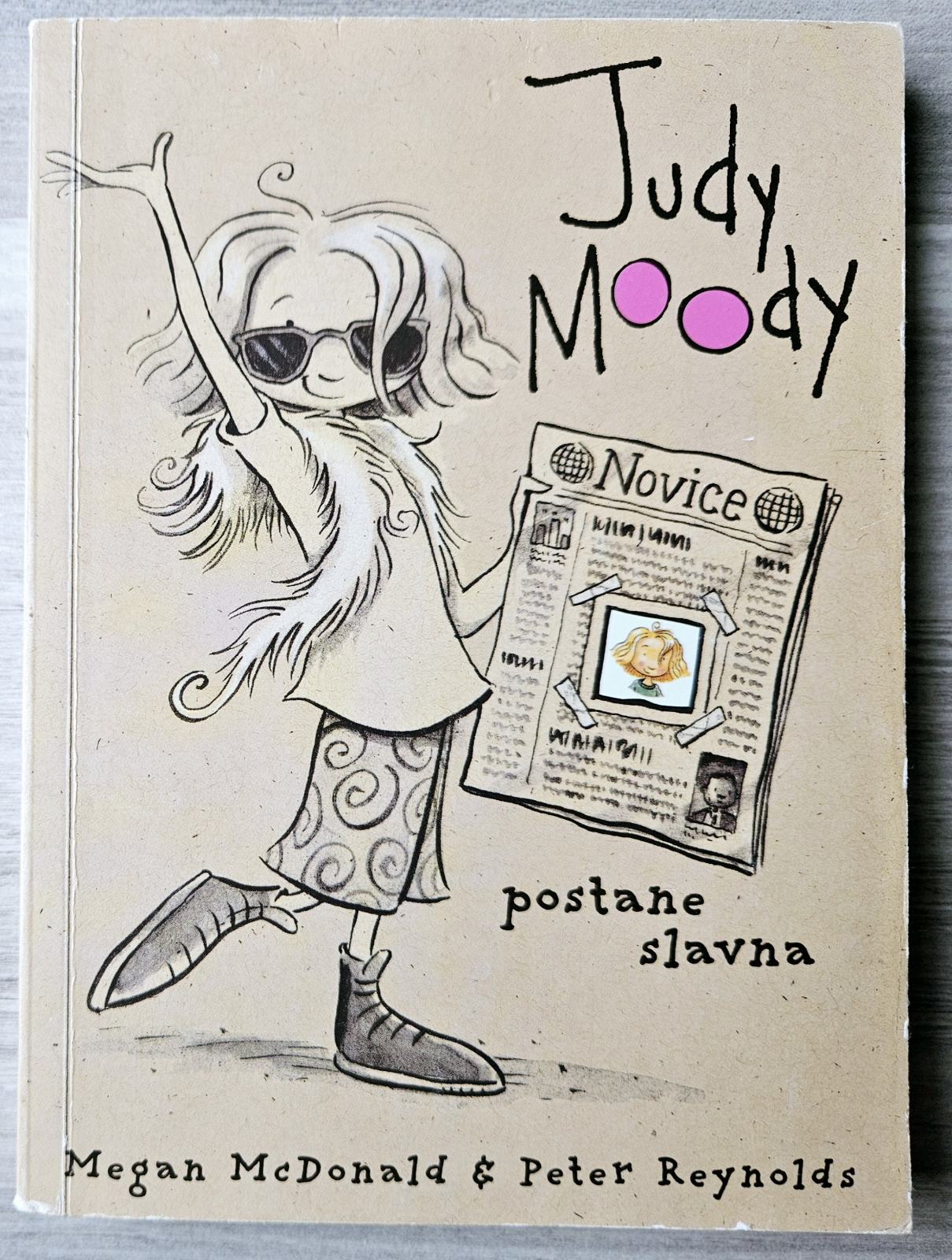 JUDY MOODY POSTANE SLAVNA Megan McDonald
