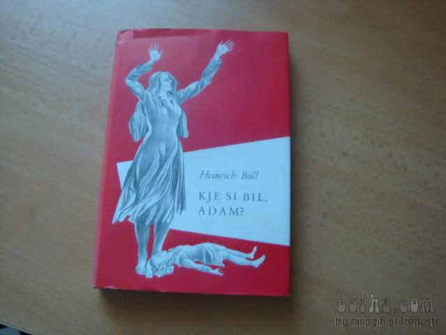 KJE SI BIL, ADAM? H. BÖLL PREŠERNOVA DRUŽBA 1973