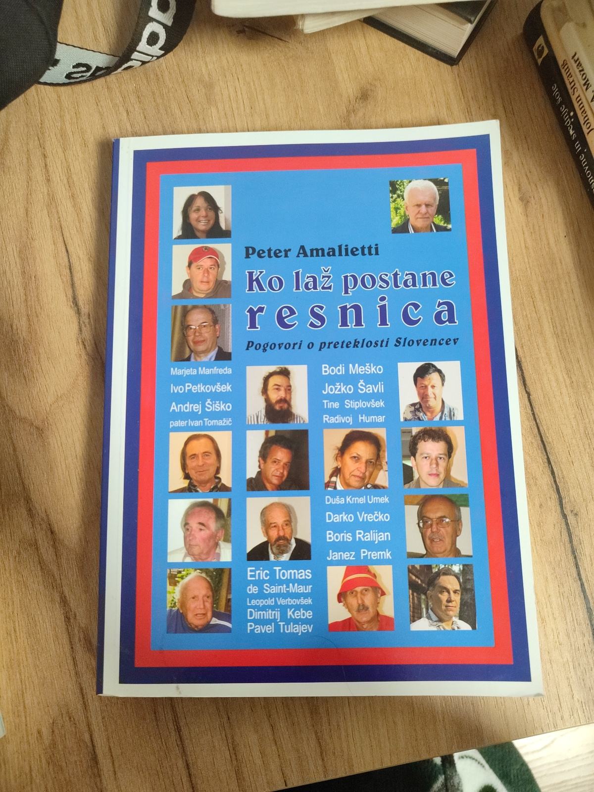 KO LAŽ POSTANE RESNICA, POGOVORI O PRETEKLOSTI SLOVENCEV