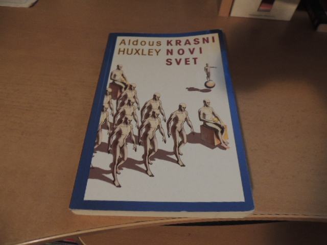 KRASNI NOVI SVET A. HUXLEY ZALOŽBA MLADINSKA KNJIGA 2003