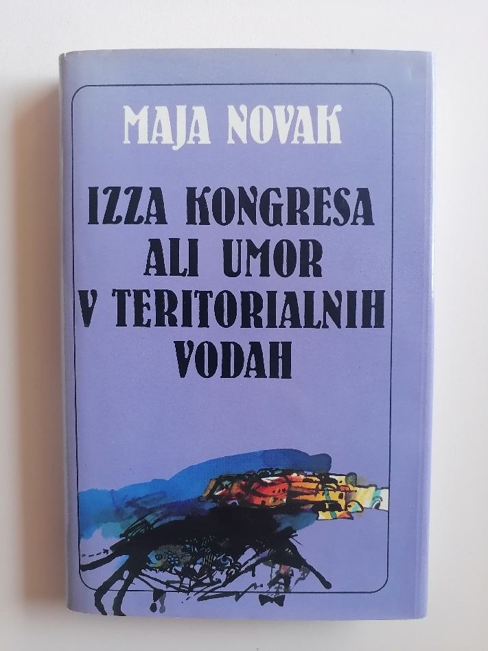 MAJA NOVAK, IZZA KONGRESA ALI UMOR V TERITORIALNIH VODAH