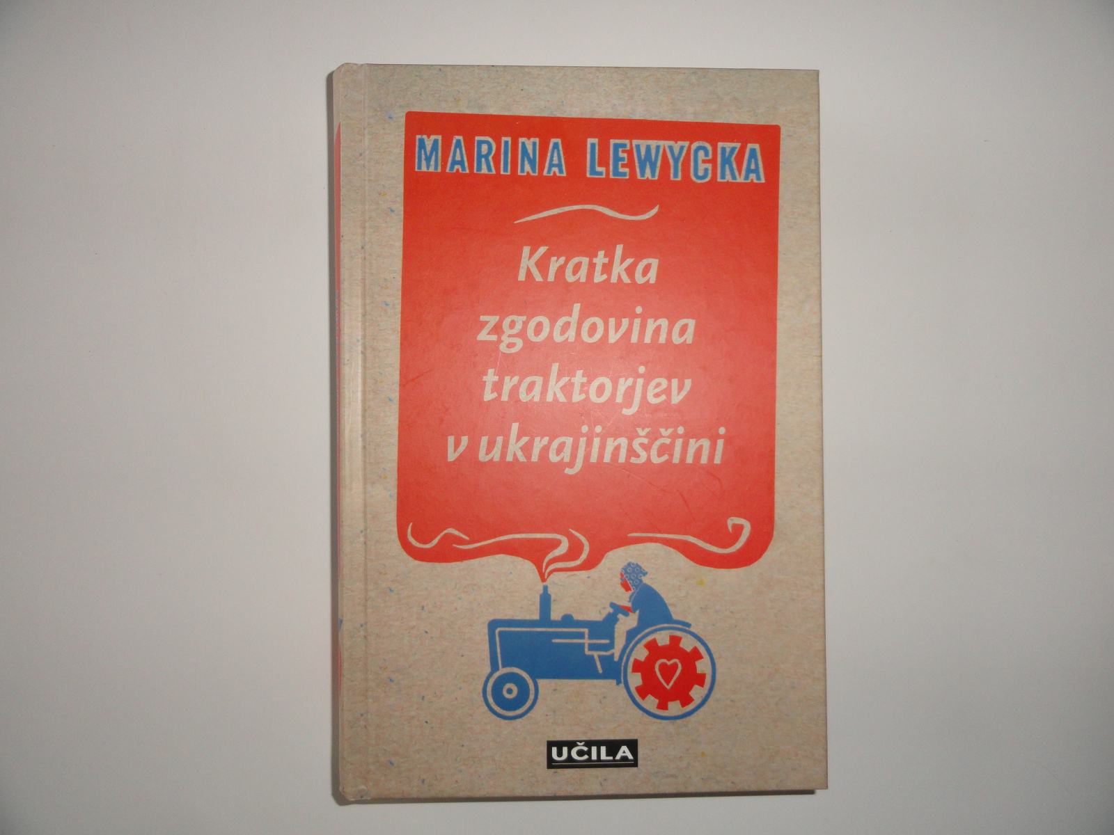 MARINA LEWYCKA, KRATKA ZGODOVINA TRAKTORJEV V UKRAJINŠČINI