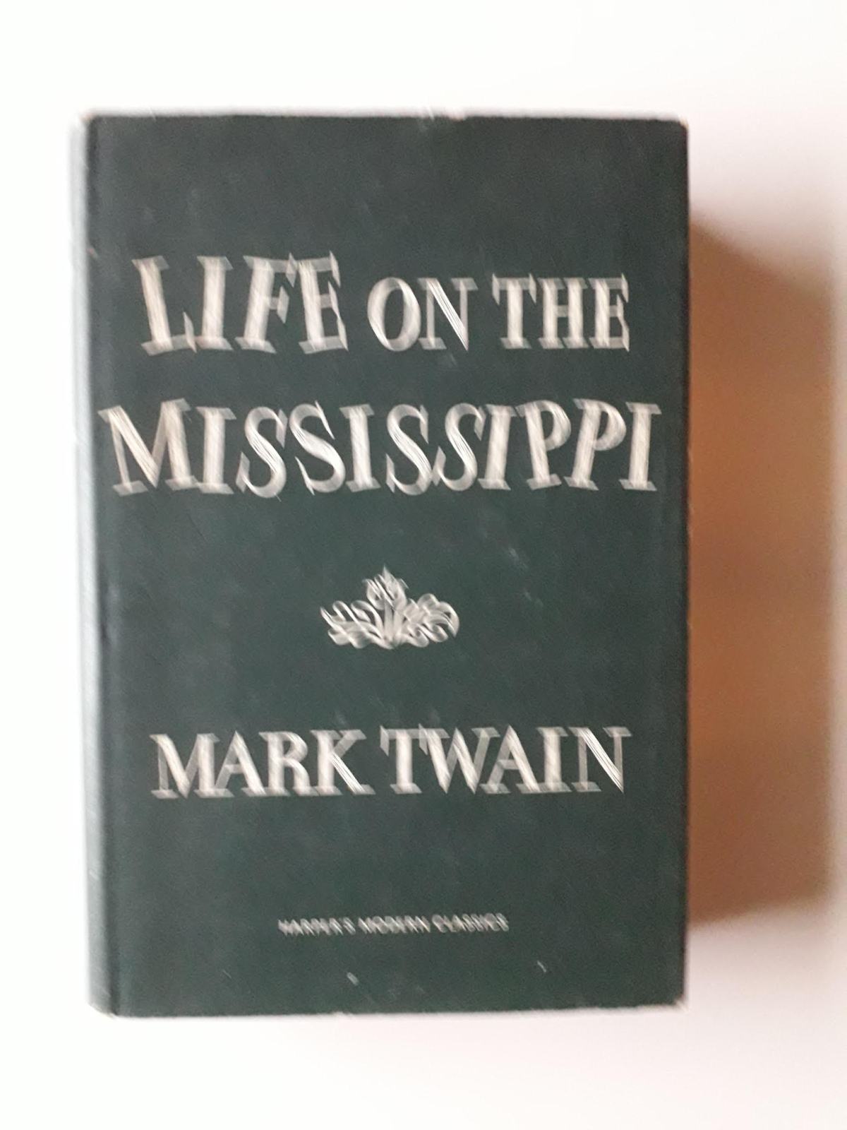 MARK TWAIN, LIFE ON THE MISSISSIPPI