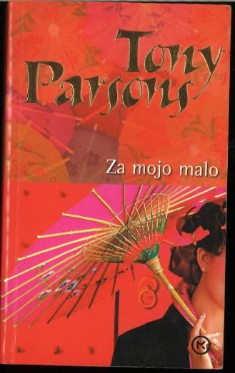 Za mojo malo / Tony Parsons ; [prevedla Ana Bohte]
