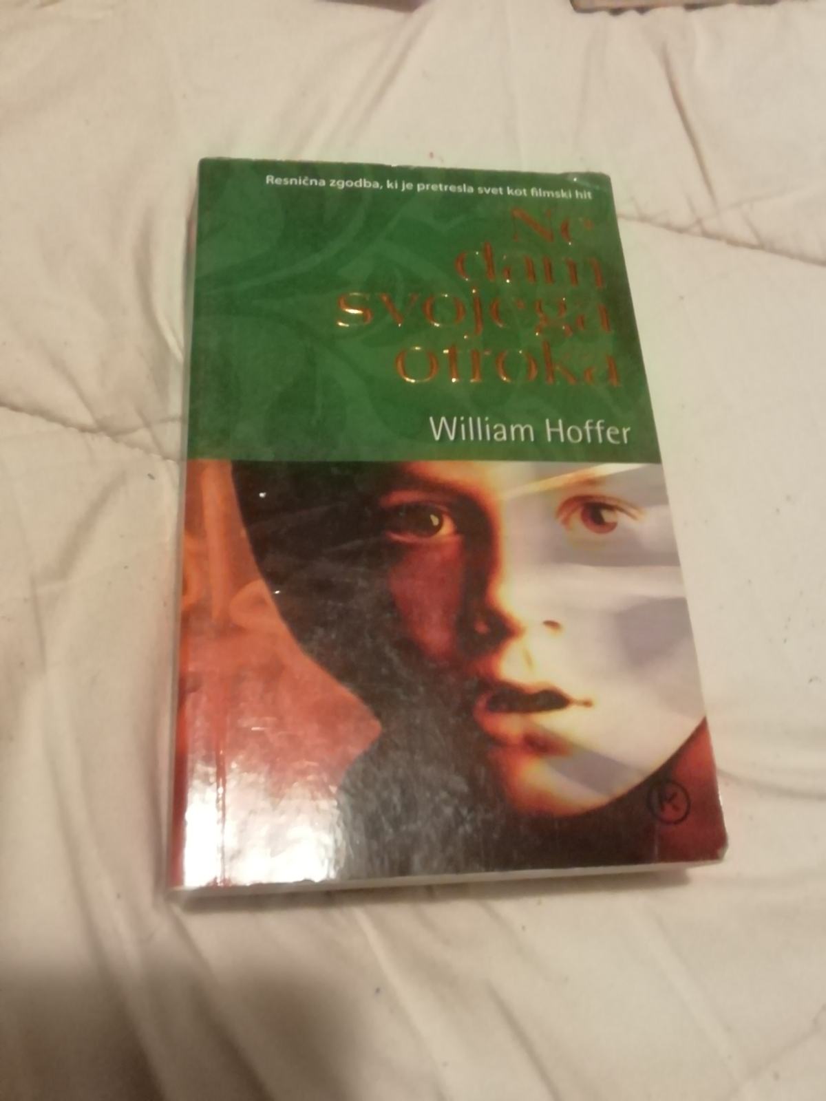 NE DAM SVOJEGA WILLIAM HOFFER OTROKA LETO 2006 ZEPNICE
