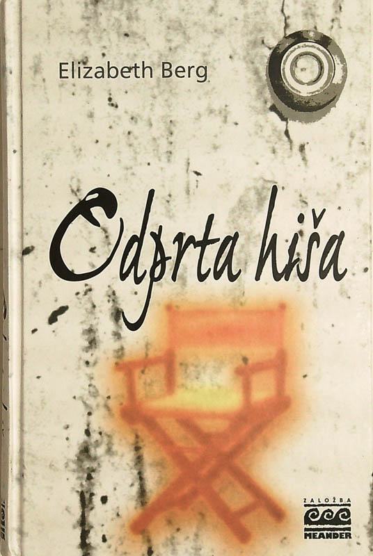 ODPRTA HIŠA, Elizabeth Berg