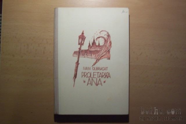 PROLETARKA ANA I. OLBRACHT SLOVENSKI KNJIŽNI ZAVOD 1947