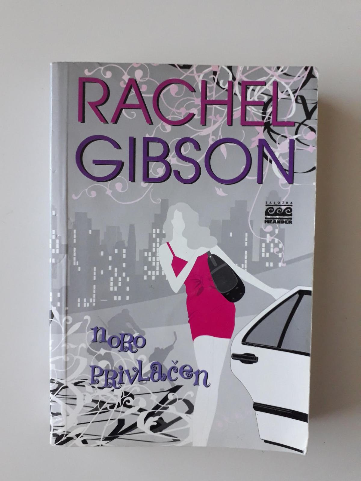 RACHEL GIBSON, NORO PRIVLAČEN