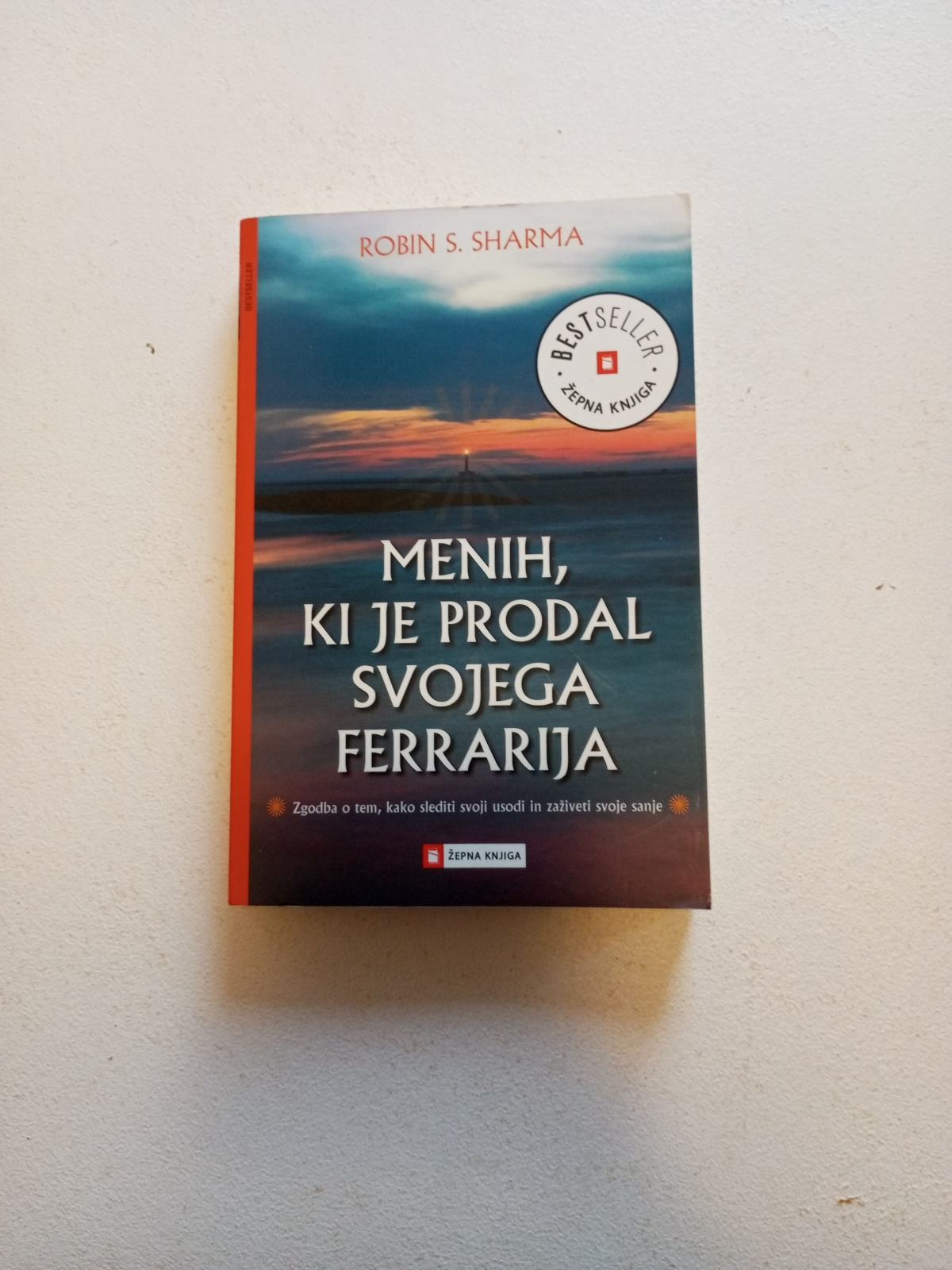 Robin S. Sharma: Menih, ki je prodal svojega Ferrarija