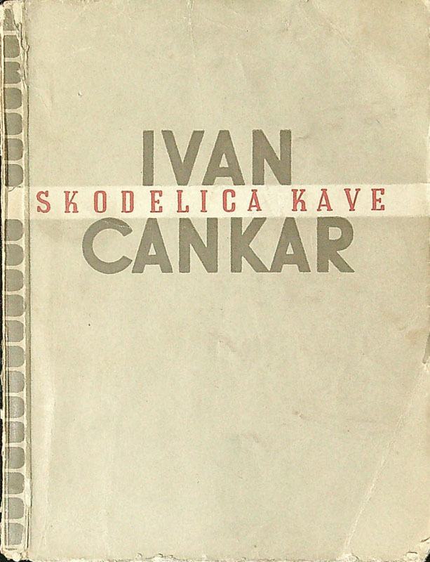 SKODELICA KAVE, Ivan Cankar