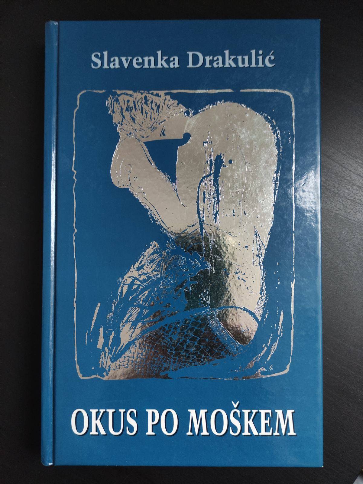 Slavenka Drakulić OKUS PO MOŠKEM