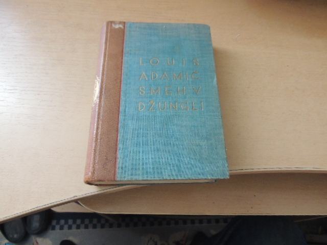 SMEH V DŽUNGLI L. ADAMIČ TISKOVNA ZADRUGA 1933