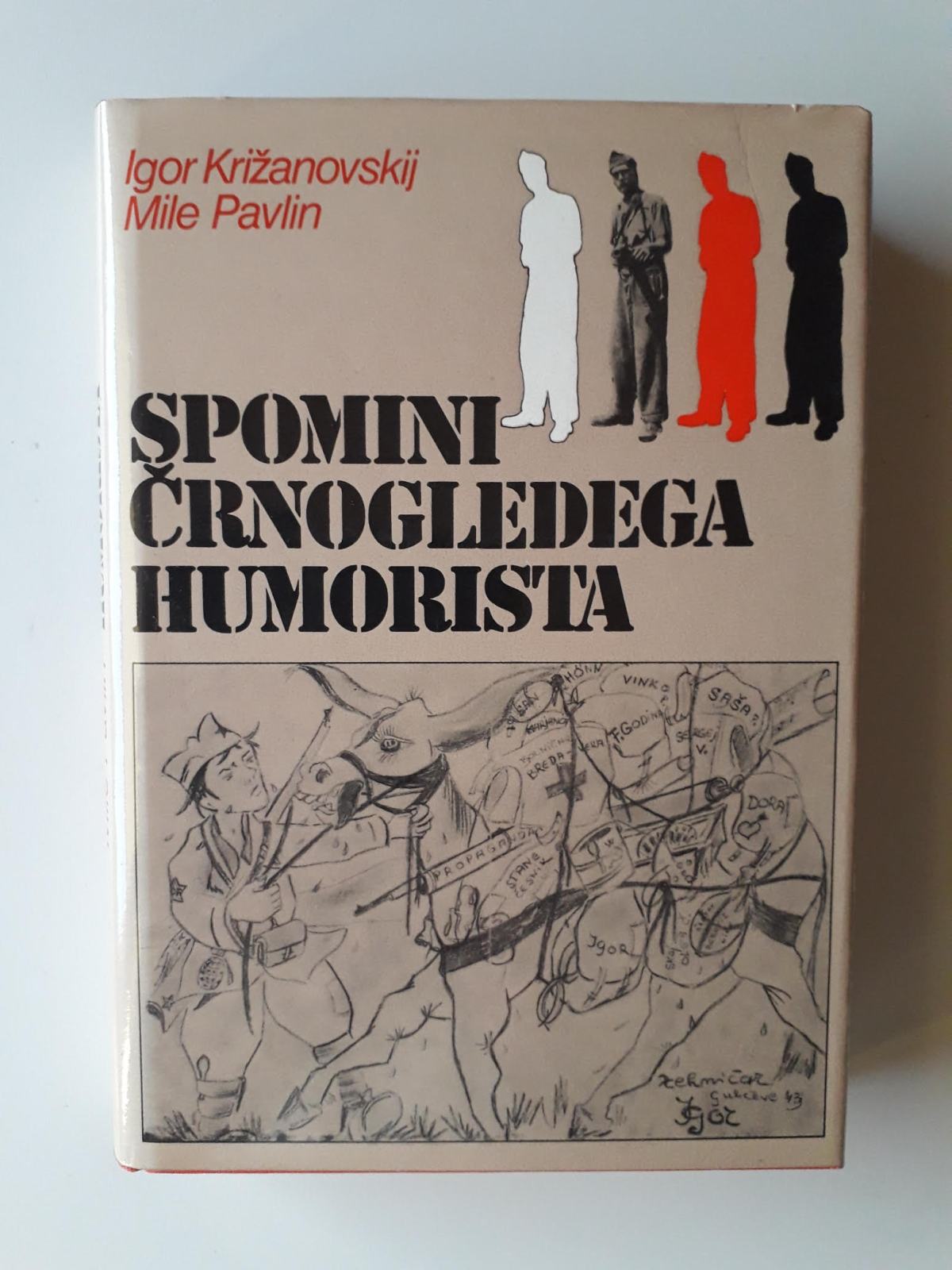 SPOMINI ČRNOGLEDEGA HUMORISTA, IGOR KRIŽANOVSKIJ, MILE PAVLIN