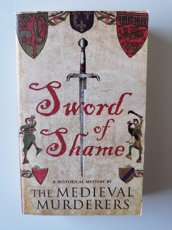 SWORD OF SHAME, THE MEDIEVAL MURDERERS
