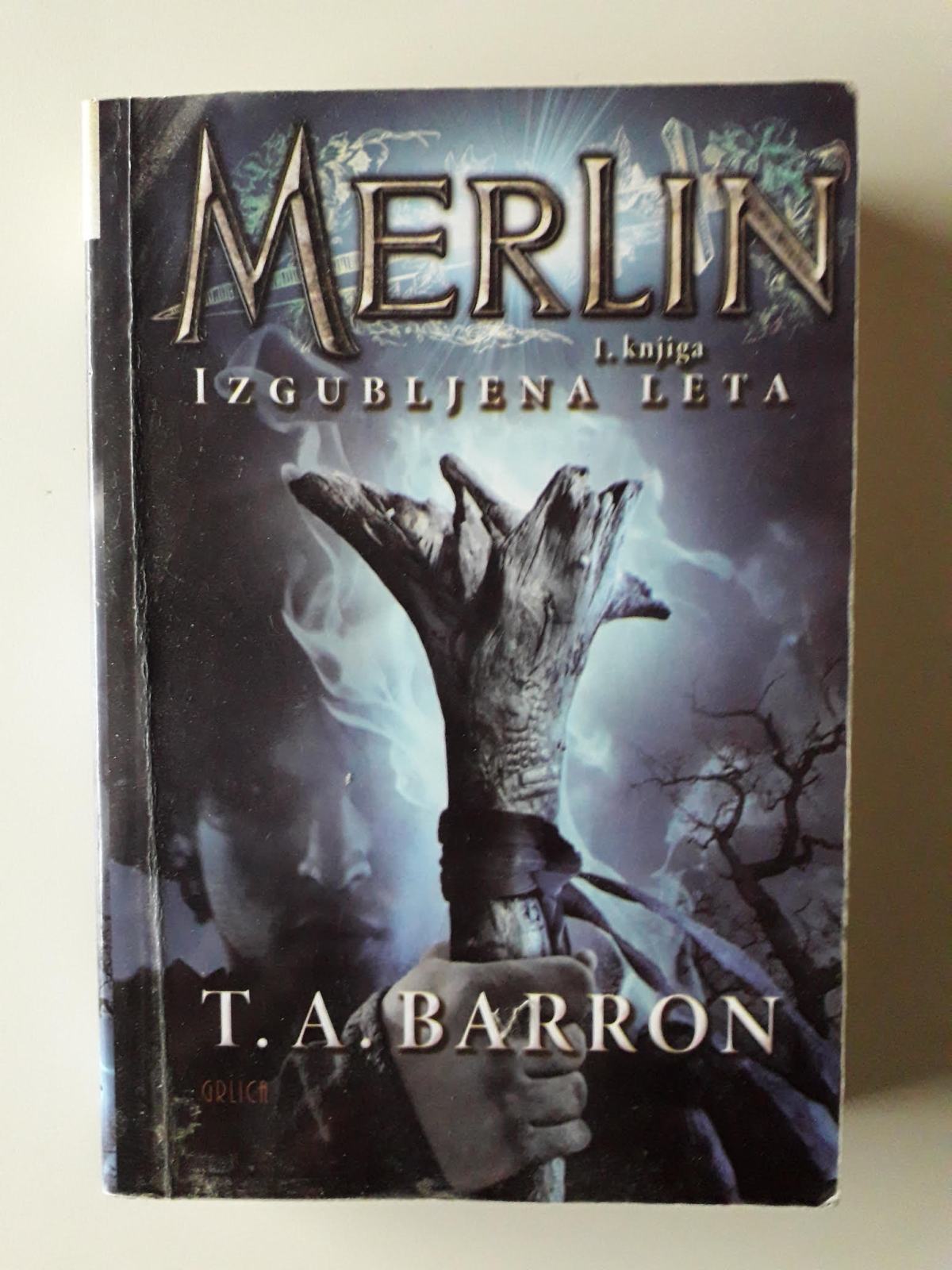 T.A.BARRON, MERLIN, IZGUBLJENA LETA, 1.KNJIGA