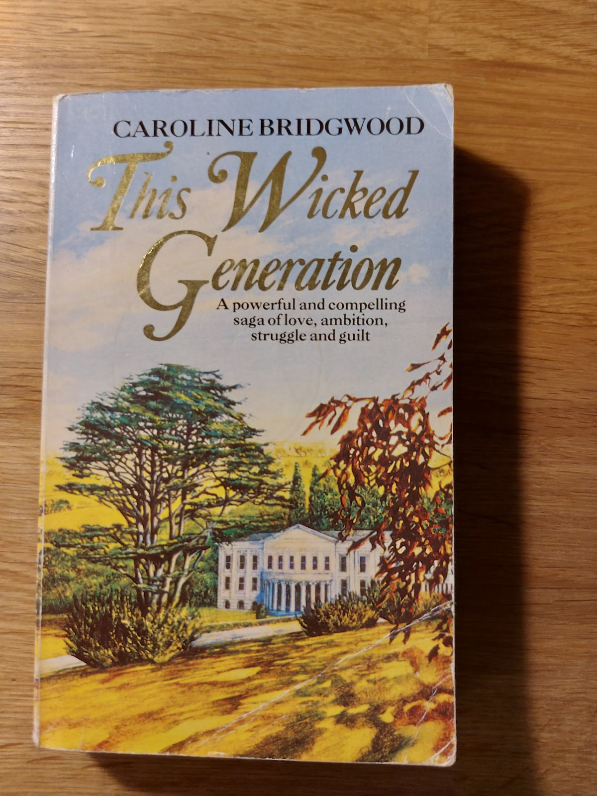 The wicked generation, Caroline Bridgwood