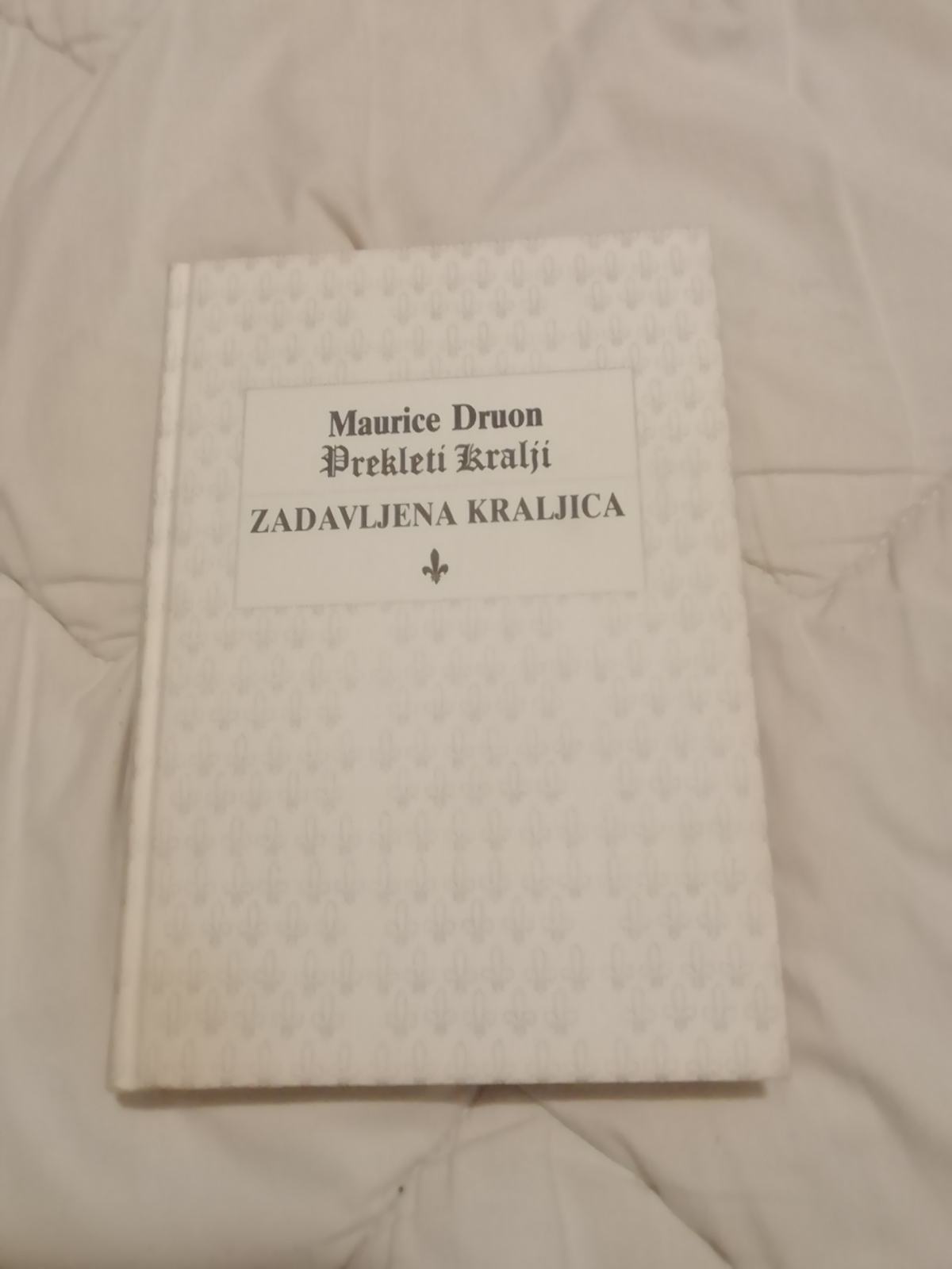 ZADAVLJENA KRALJICA PREKLETI KRALJI MAURICE DRUAN LETO 1992