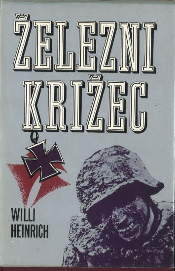 Železni križec : roman / Willi Heinrich