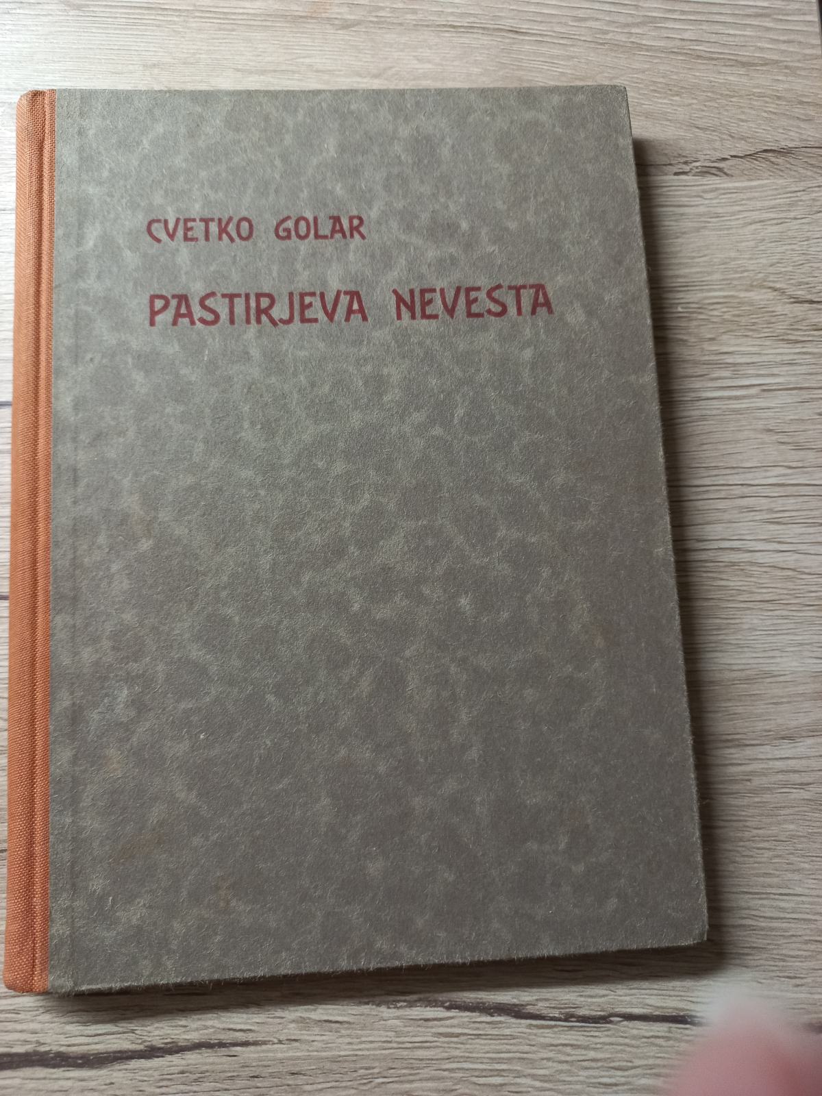 Prodam staro knjigo Pastirjeva nevesta Cvetka Golarja