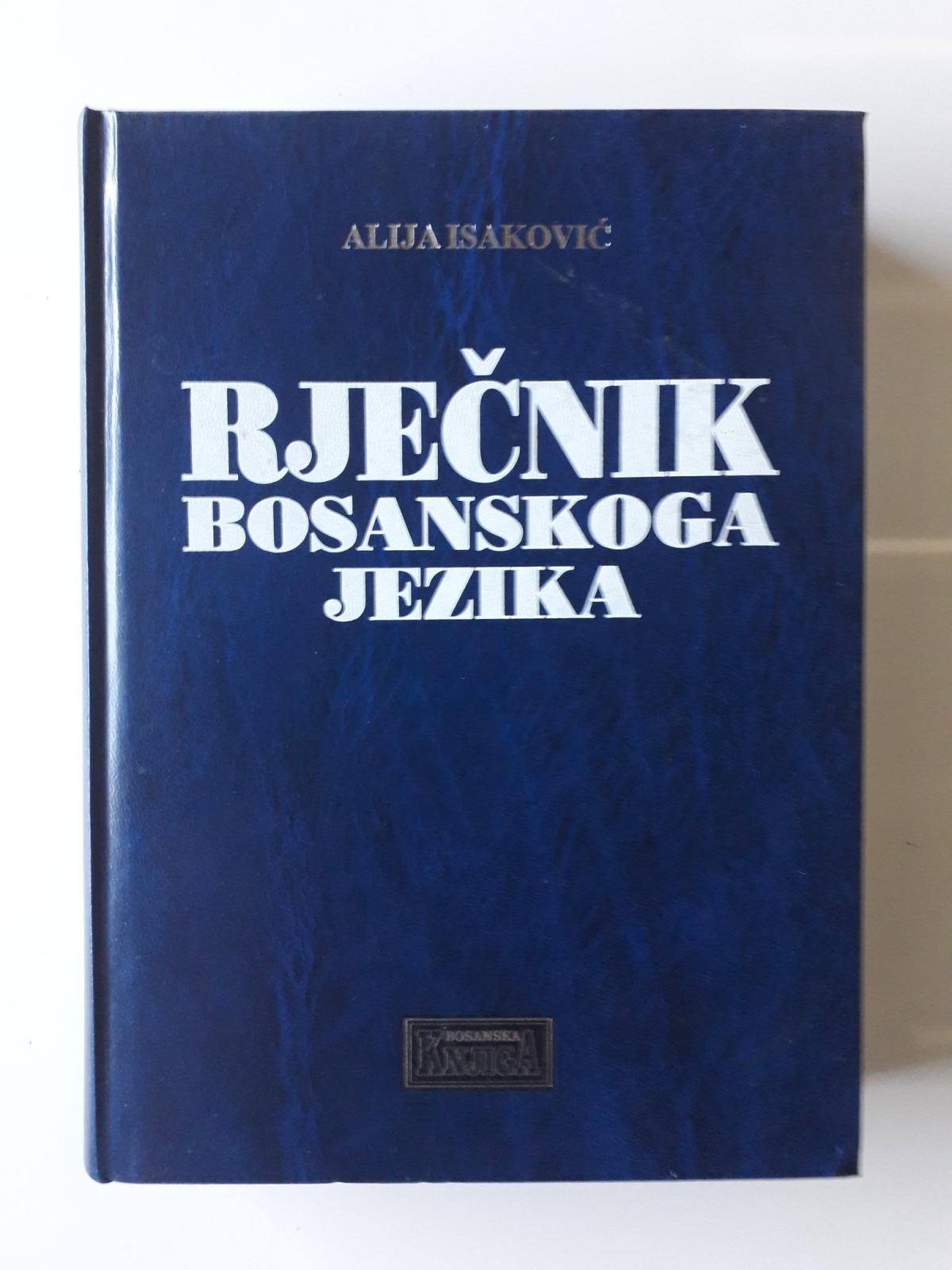 ALIJA ISAKOVIĆ, RJEČNIK BOSANSKOGA JEZIKA