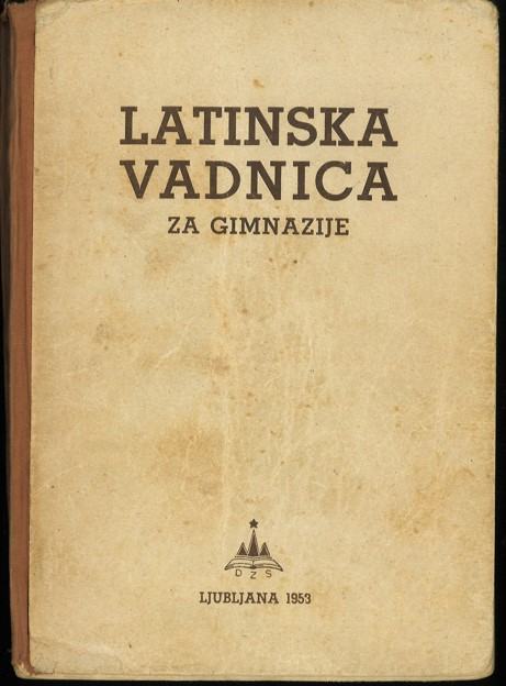 Latinska vadnica za gimnazije / Rudolf Južnič