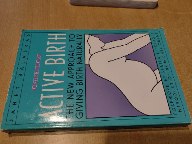 Active Birth: The New Approach to Giving Birth Naturally - Balaskas